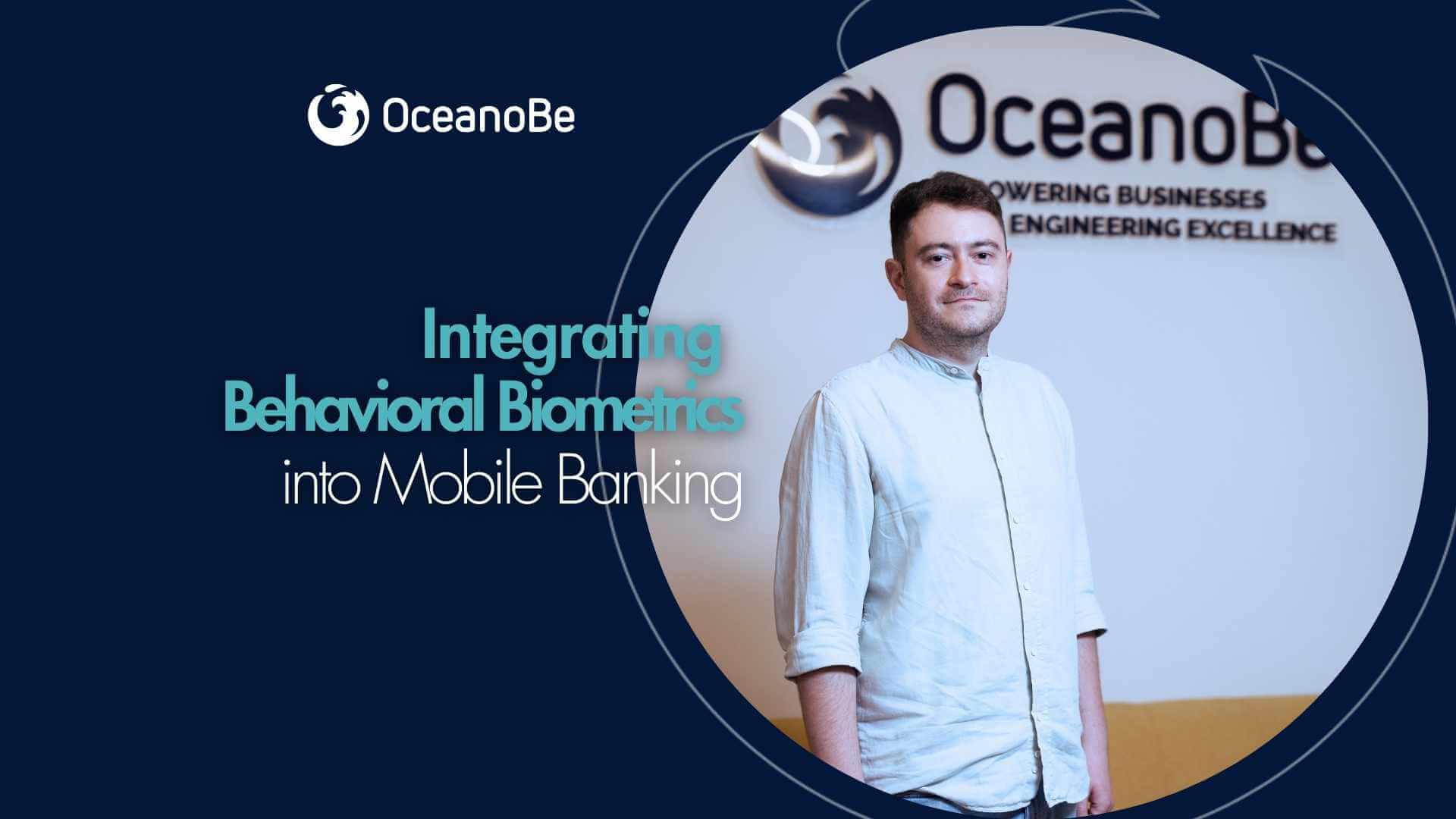 Integrating Behavioral Biometrics into Mobile Banking